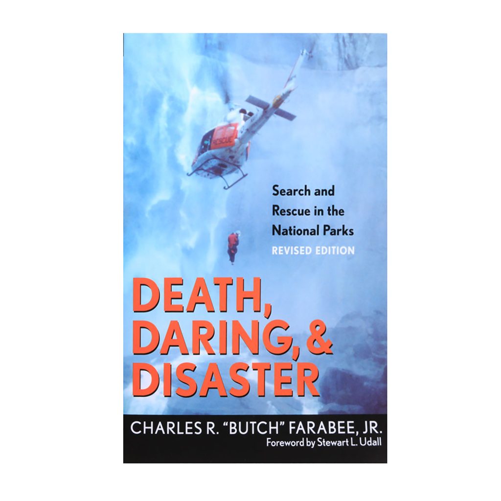 Death, Daring, & Disaster: Search and Rescue in National Parks ...